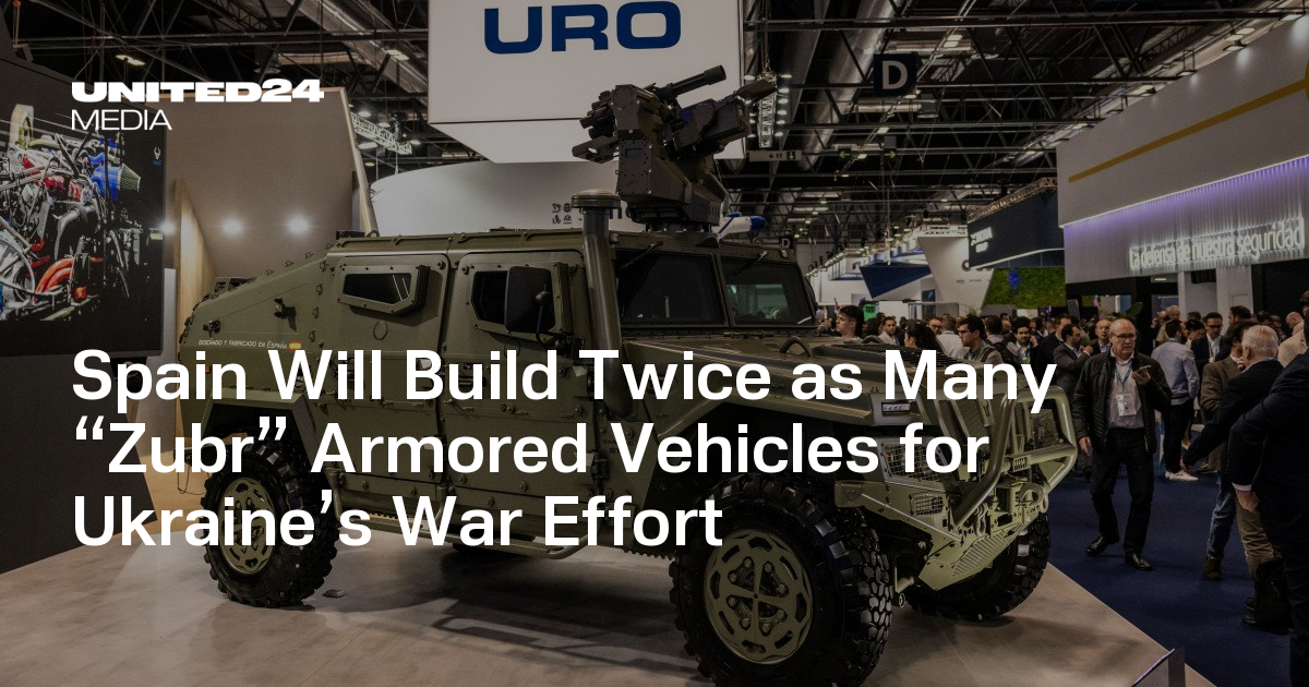 Spain Will Build Twice as Many “Zubr” Armored Vehicles for Ukraine’s ...