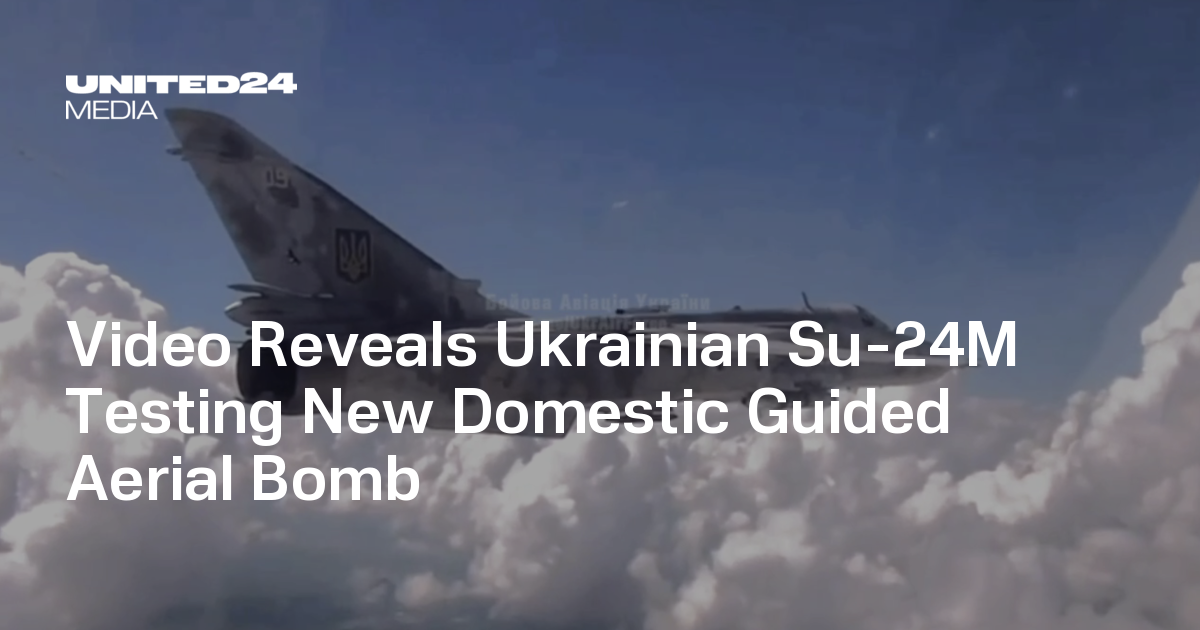 Video Reveals Ukrainian Su-24M Testing New Domestic Guided Aerial Bomb ...
