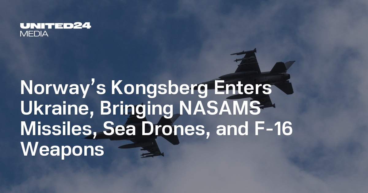 Norway’s Kongsberg Enters Ukraine, Bringing NASAMS Missiles, Sea Drones, and F-16 Weapons ...
