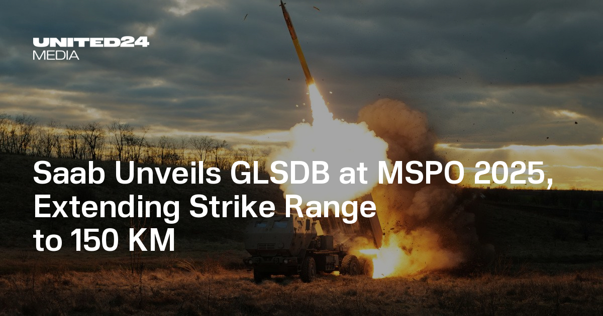 Saab Unveils GLSDB at MSPO 2025, Extending Strike Range to 150 KM — UNITED24 Media