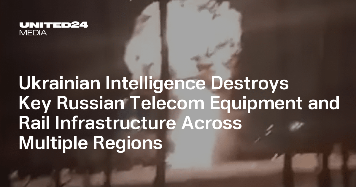 Ukrainian Intelligence Destroys Key Russian Telecom Equipment and Rail ...