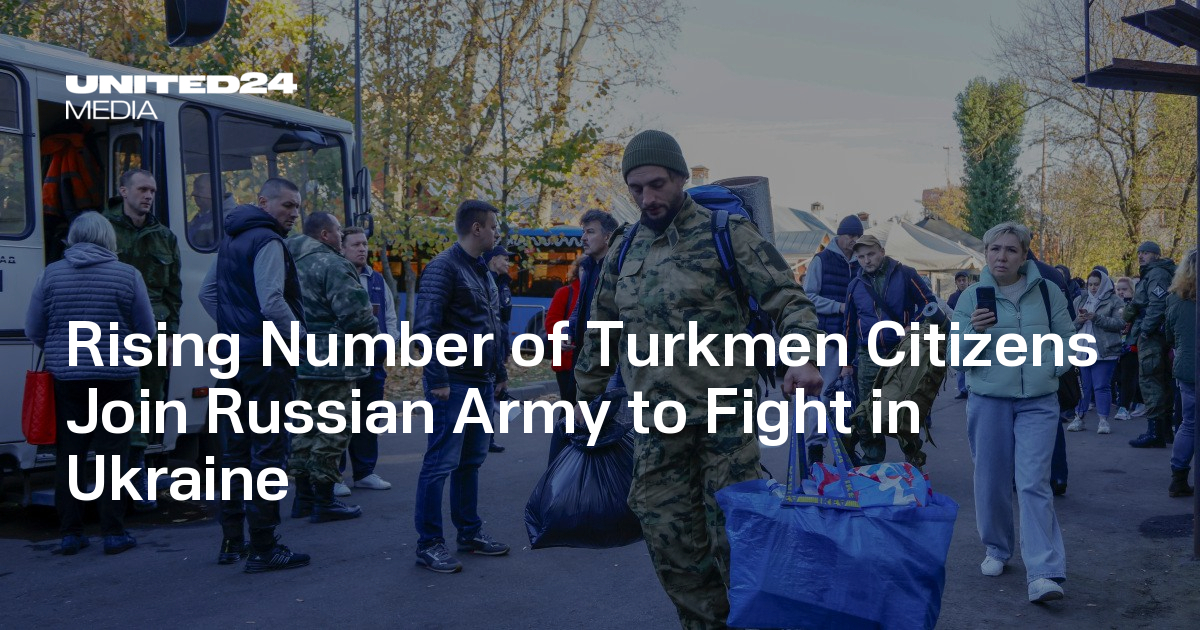 Rising Number of Turkmen Citizens Join Russian Army to Fight in Ukraine ...