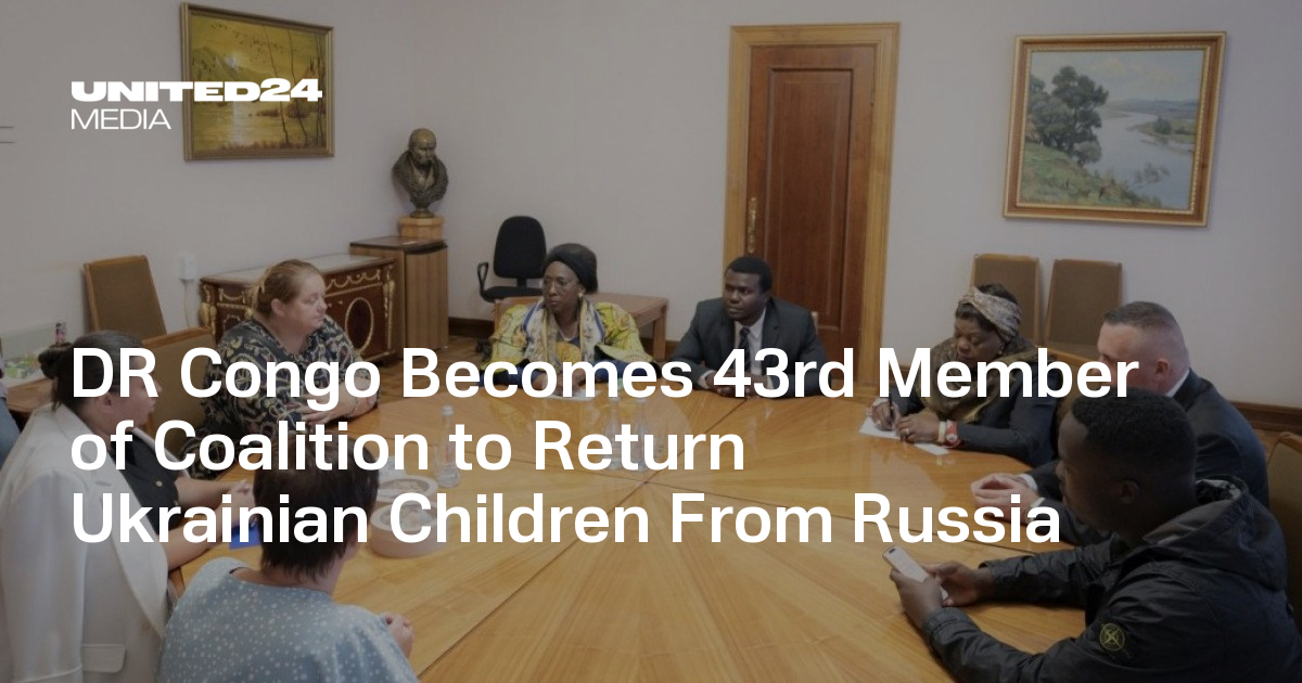 DR Congo Becomes 43rd Member of Coalition to Return Ukrainian Children ...