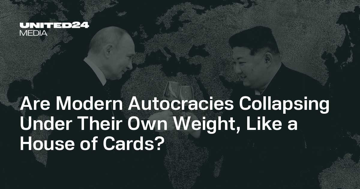 How Modern Autocracies Collapse and What Comes Next — UNITED24 Media