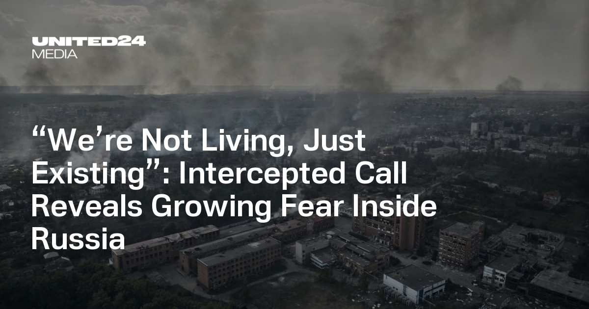 “We’re Not Living, Just Existing”: Intercepted Call Reveals Growing ...