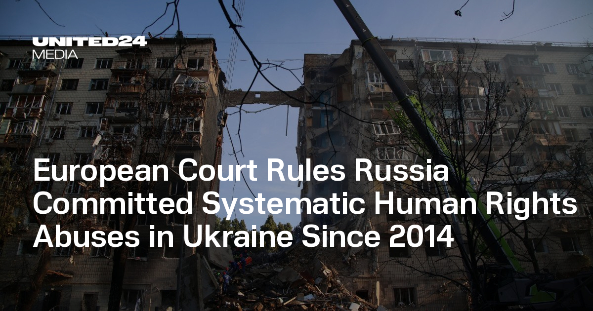 European Court Rules Russia Committed Systematic Human Rights Abuses in ...