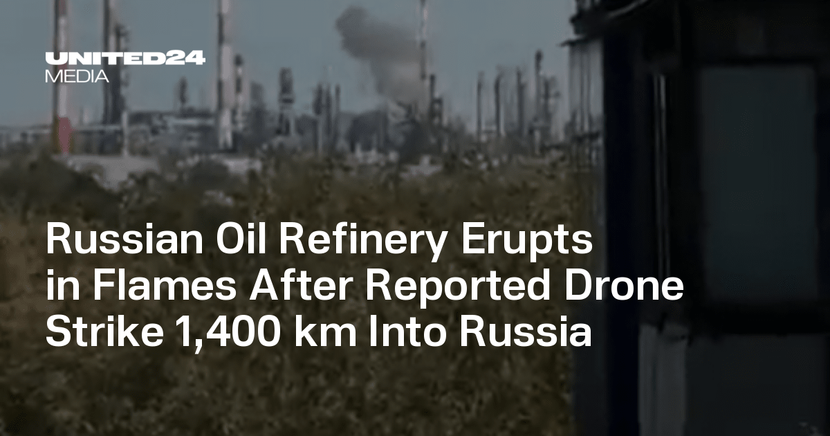 Russian Oil Refinery Erupts in Flames After Reported Drone Strike 1,400 ...
