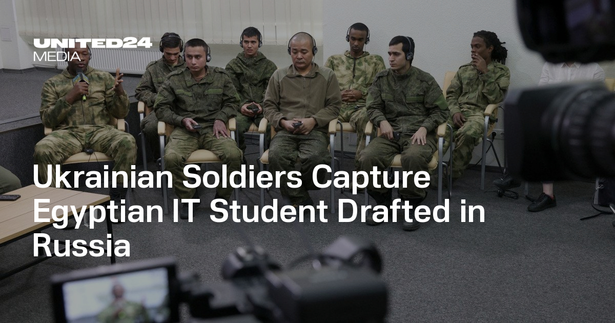 Ukrainian Soldiers Capture Egyptian IT Student Drafted in Russia ...
