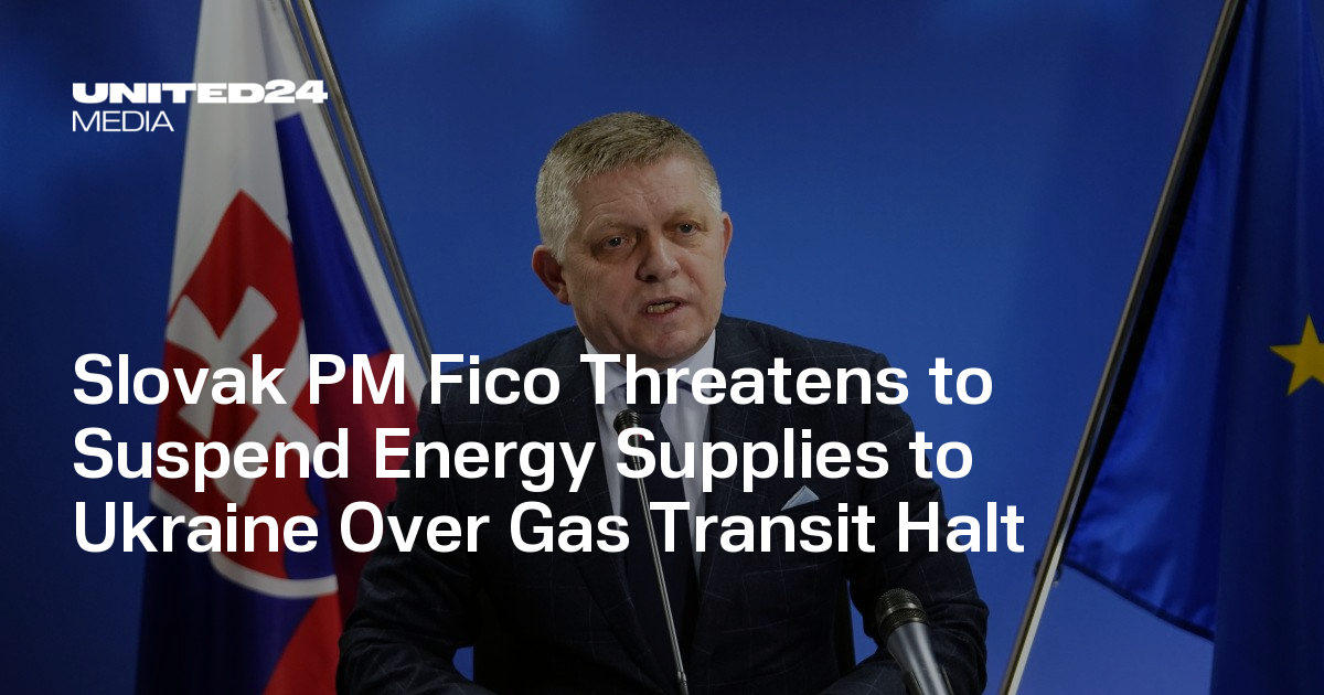Slovak PM Fico Threatens to Suspend Energy Supplies to Ukraine Over Gas ...