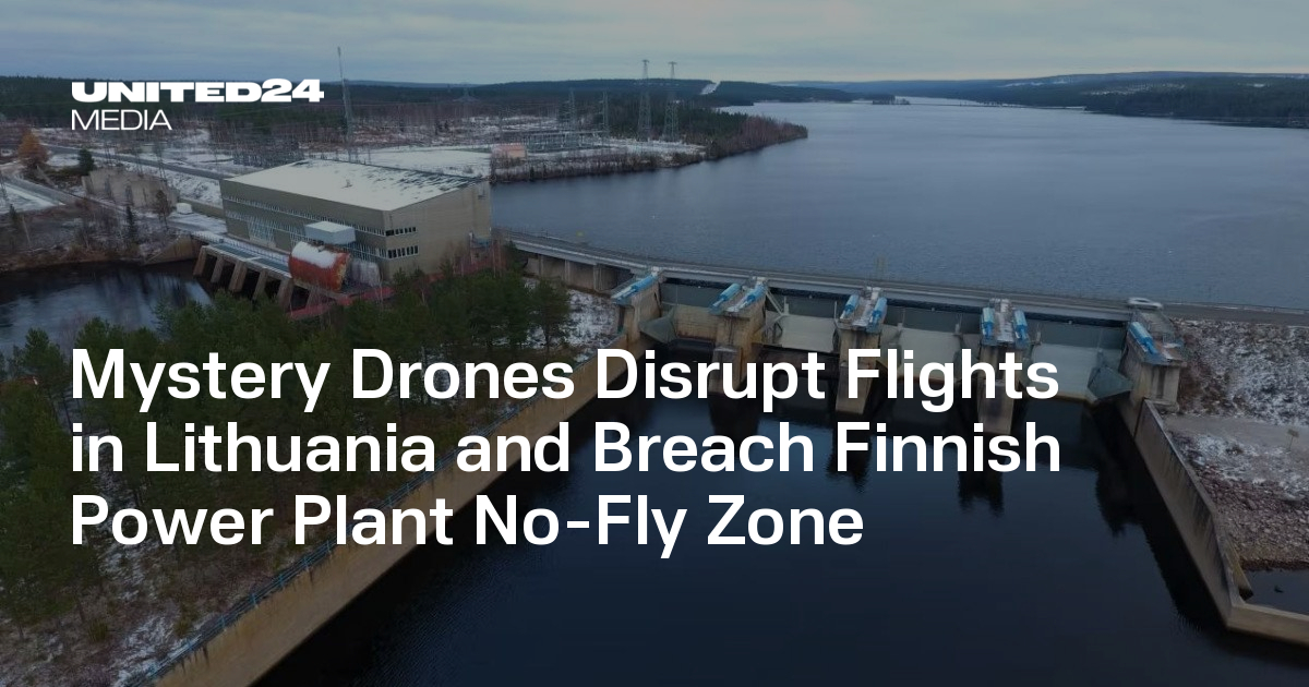 Mystery Drones Disrupt Flights in Lithuania and Breach Finnish Power ...
