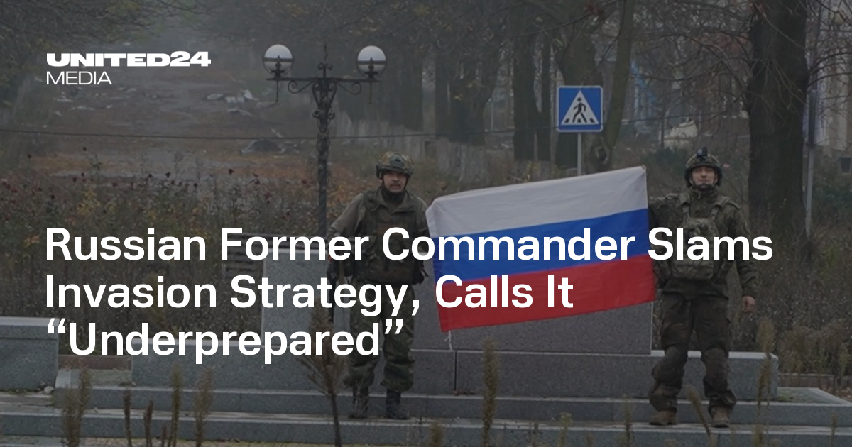 Russian Former Commander Slams Invasion Strategy, Calls It ...