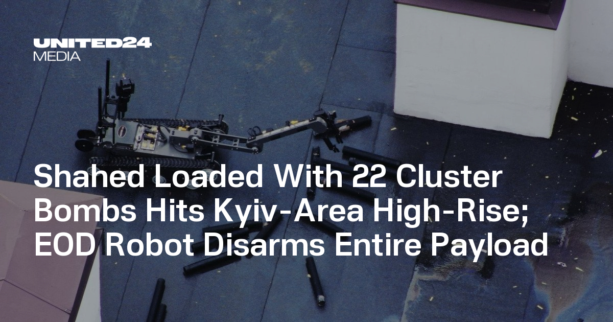 Shahed Loaded With 22 Cluster Bombs Hits Kyiv-Area High-Rise; EOD Robot ...