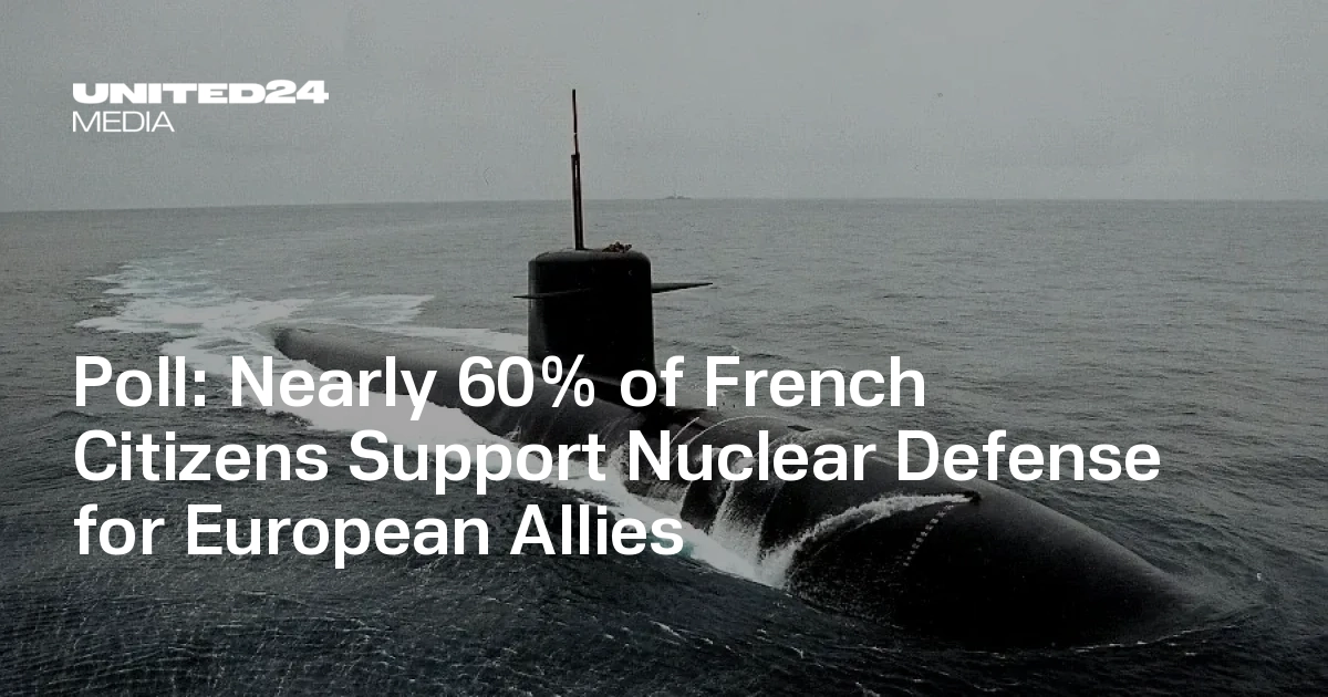 Poll: Nearly 60% of French Citizens Support Nuclear Defense for ...