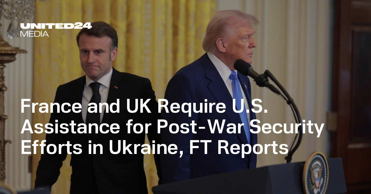 France and UK Require U.S. Assistance for Post-War Security Efforts in ...