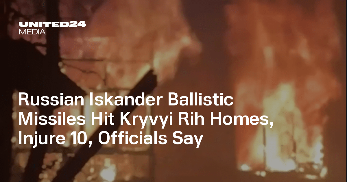 Two Russian Iskander Missiles Strike Kryvyi Rih Homes, Injure 10 ...
