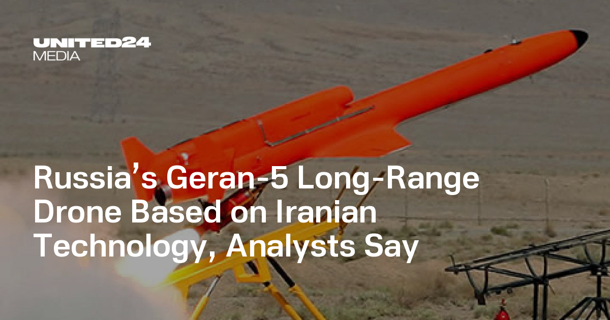 Russia’s Geran-5 Long-Range Drone Based on Iranian Technology, Analysts ...