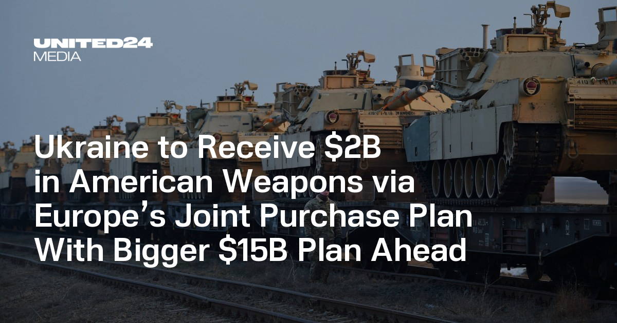Ukraine to Receive $2B in American Weapons via Europe’s Joint Purchase ...