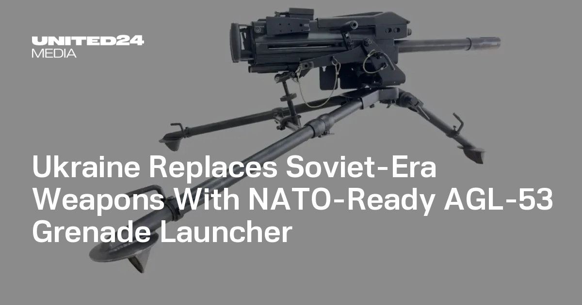 Ukraine Replaces Soviet-Era Weapons With NATO-Ready AGL-53 Grenade ...