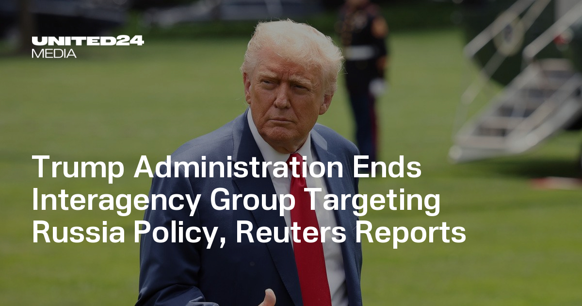 Trump Administration Ends Interagency Group Targeting Russia Policy ...