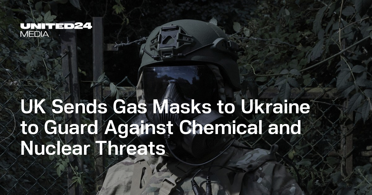 UK Sends Gas Masks to Ukraine to Guard Against Chemical and Nuclear ...