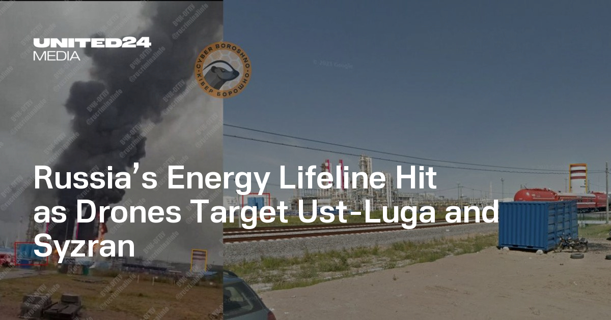 Russia’s Energy Lifeline Hit as Drones Target Ust-Luga and Syzran ...