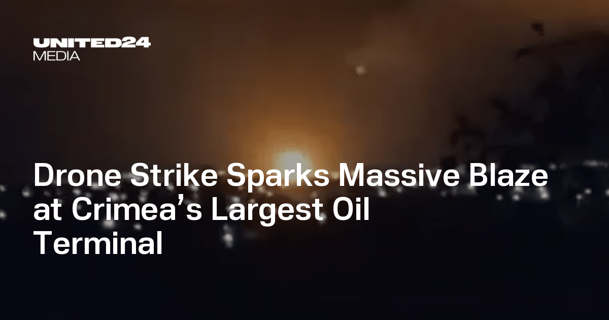 Drone Strike Sparks Massive Blaze at Crimea’s Largest Oil Terminal ...