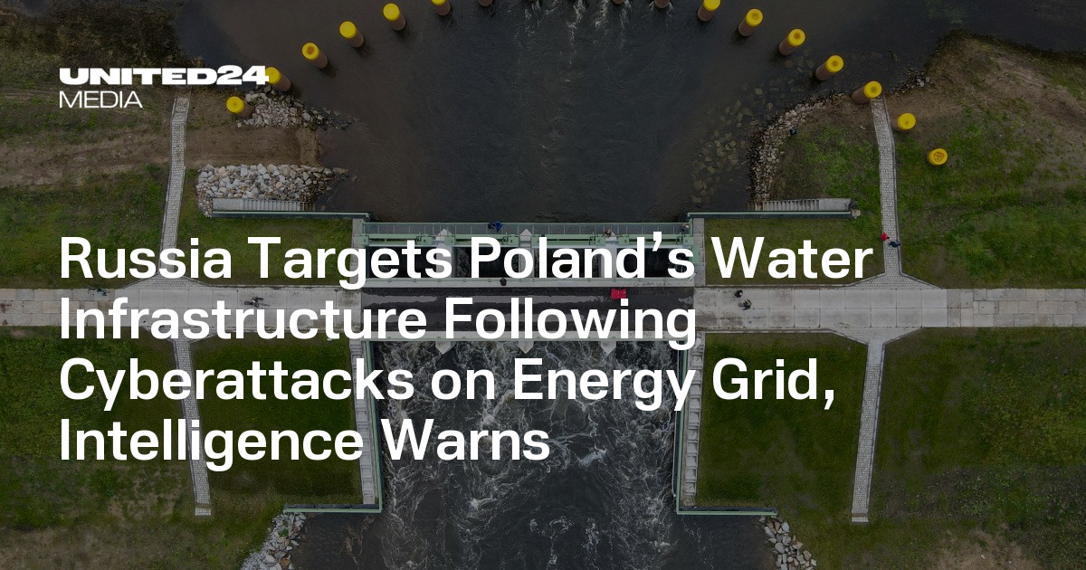 Russia Targets Poland’s Water Infrastructure Following Cyberattacks on ...