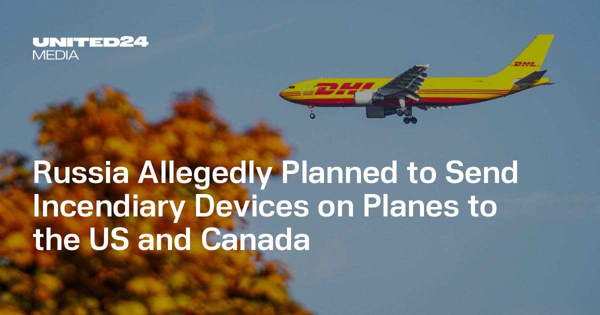 Russia Allegedly Planned to Send Incendiary Devices on Planes to the US ...