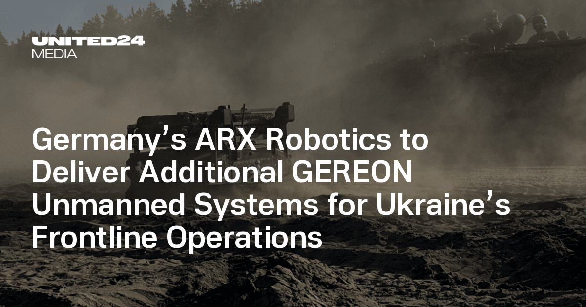 Germany’s ARX Robotics to Deliver Additional GEREON Unmanned Systems ...
