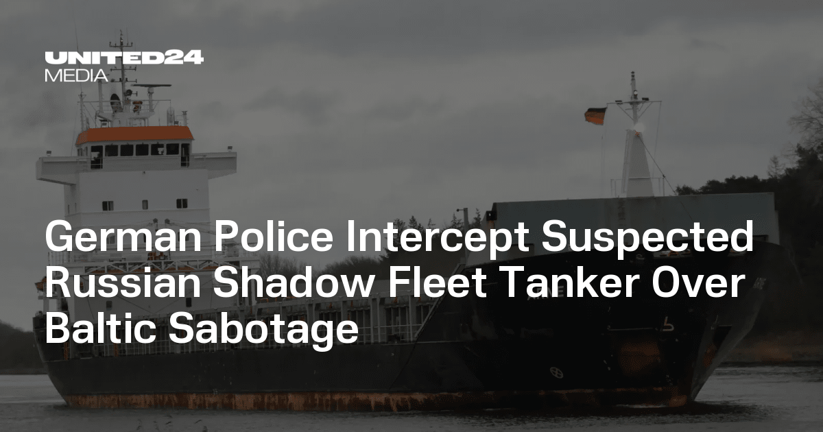 German Police Intercept Suspected Russian Shadow Fleet Tanker Over ...