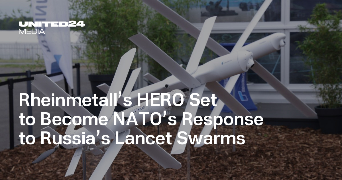 Rheinmetall’s HERO Set to Become NATO’s Response to Russia’s Lancet ...