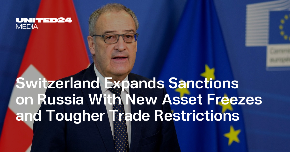 Switzerland Expands Sanctions on Russia With New Asset Freezes and ...