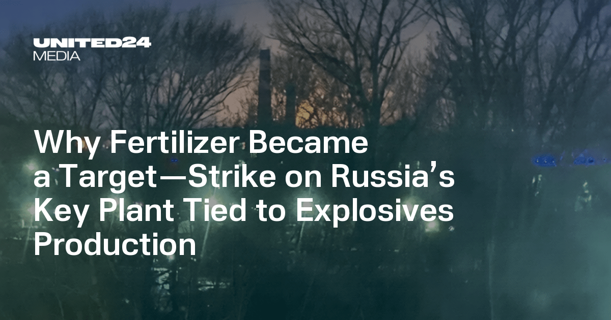 Why Fertilizer Became a Target—Strike on Russia’s Key Plant Tied to ...