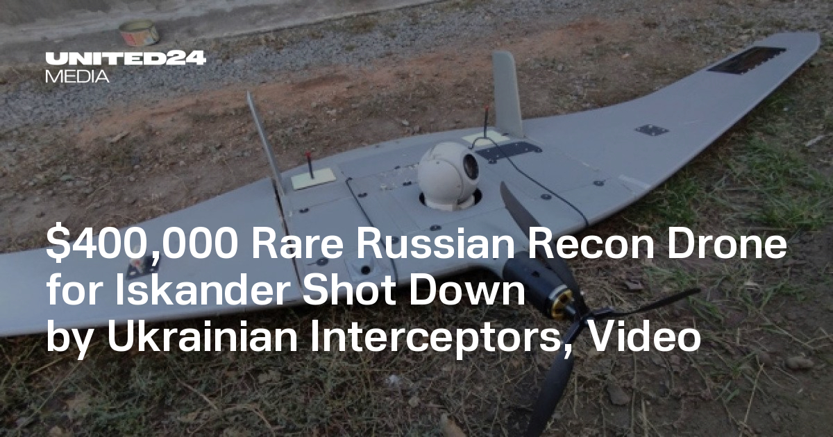 $400,000 Rare Russian Recon Drone for Iskander Shot Down by Ukrainian ...