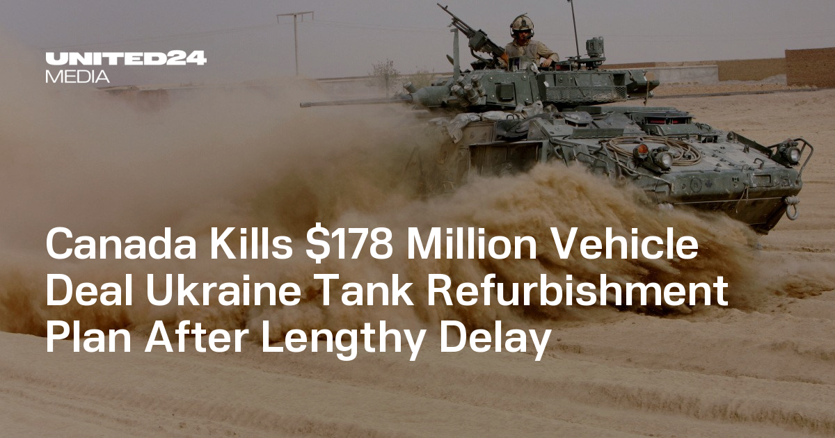 Canada Kills $178 Million Vehicle Deal Ukraine Tank Refurbishment Plan ...