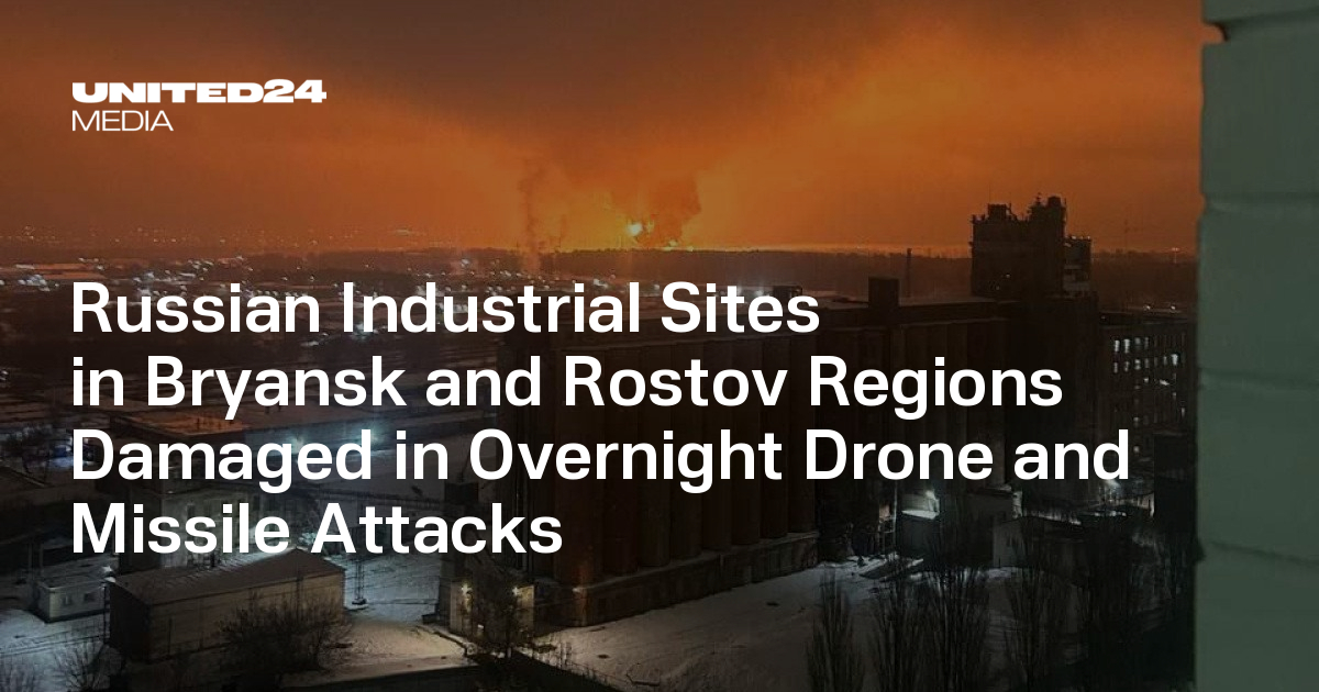 Russian Industrial Sites in Bryansk and Rostov Regions Damaged in ...