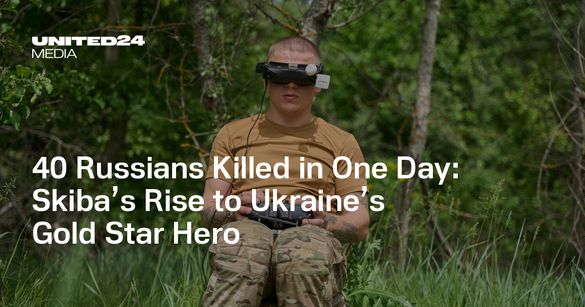 40 Russians Killed in One Day: Skiba’s Rise to Ukraine’s Gold Star Hero ...