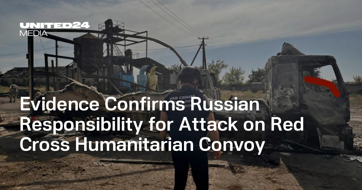 Evidence Confirms Russian Responsibility for Attack on Red Cross ...