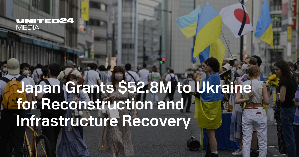 Japan Grants $52.8M to Ukraine for Reconstruction and Infrastructure ...