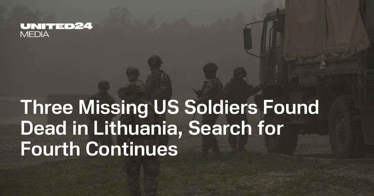 Three Missing US Soldiers Found Dead in Lithuania, Search for Fourth ...