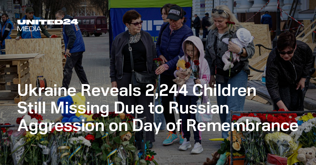 Ukraine Reveals 2,244 Children Still Missing Due to Russian Aggression ...