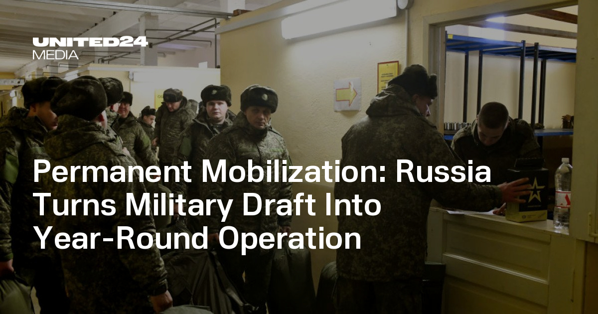 Permanent Mobilization: Russia Turns Military Draft Into Year-Round ...