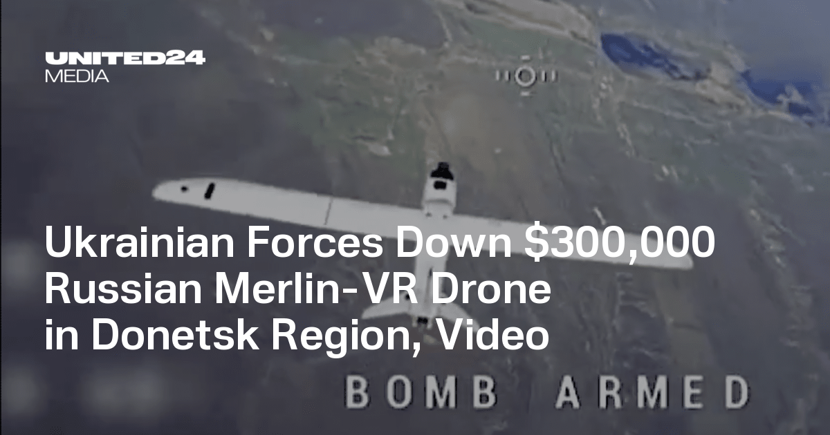 Ukrainian Forces Down $300,000 Russian Merlin-VR Drone in Donetsk ...