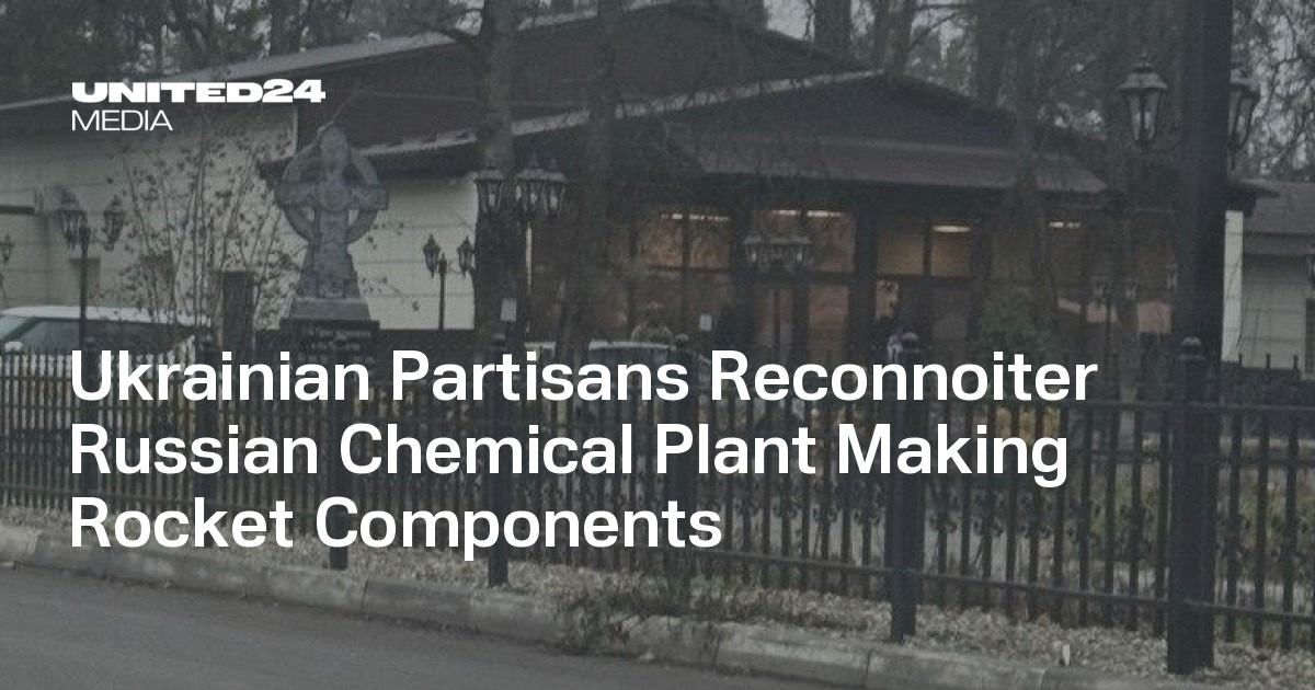 Ukrainian Partisans Reconnoiter Russian Chemical Plant Making Rocket ...