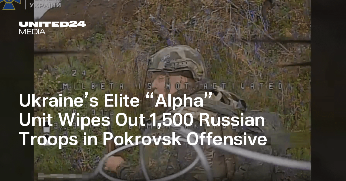 Ukraine’s Elite “Alpha” Unit Wipes Out 1,500 Russian Troops in Pokrovsk ...