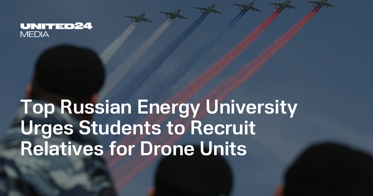Top Russian Energy University Urges Students to Recruit Relatives for ...