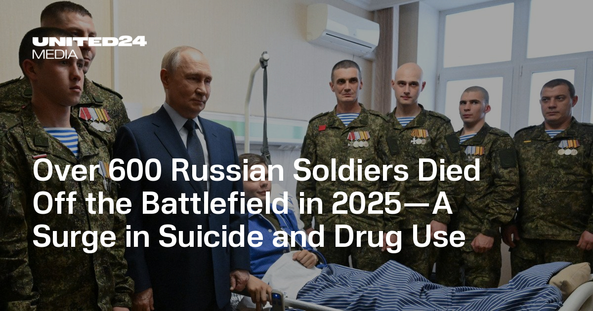 Over 600 Russian Soldiers Died Off the Battlefield in 2025—A Surge in ...