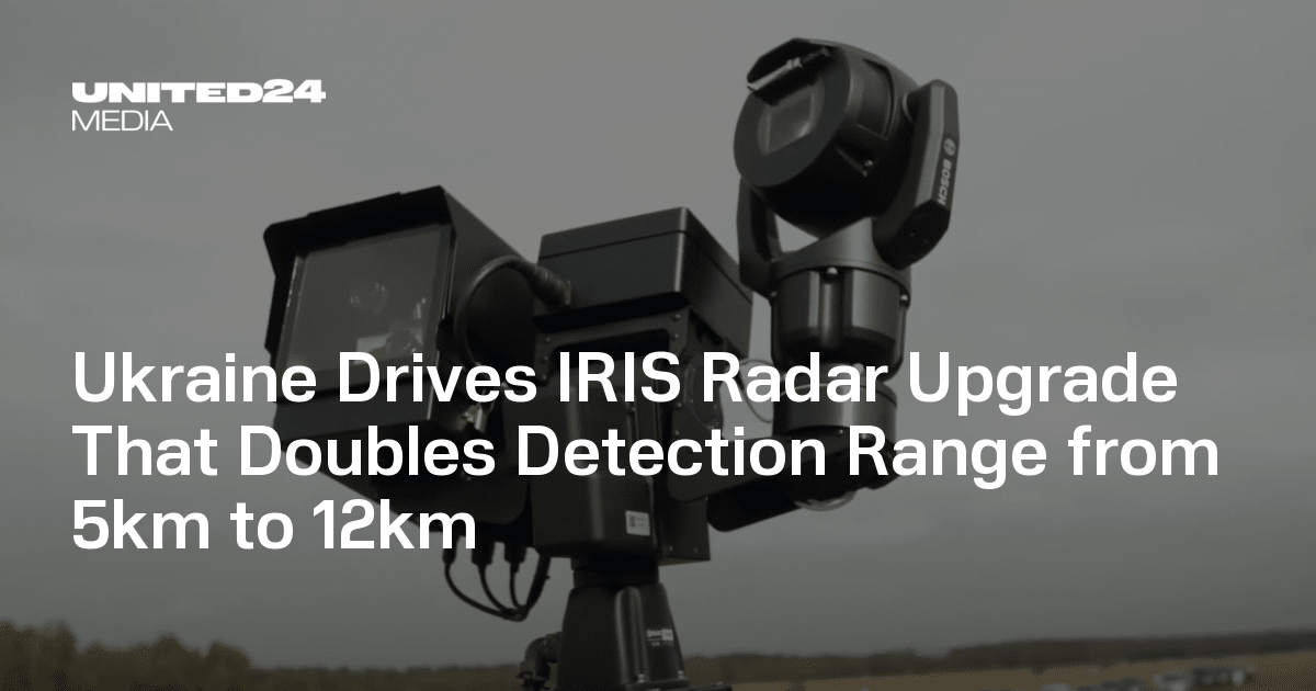 Ukraine Drives IRIS Radar Upgrade That Doubles Detection Range from 5km to 12km — UNITED24 Media