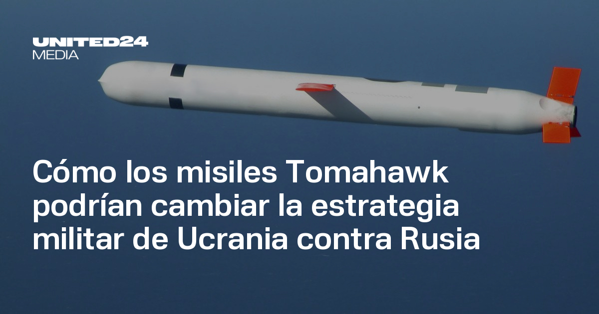 Cómo los misiles Tomahawk podrían cambiar la estrategia militar de ...