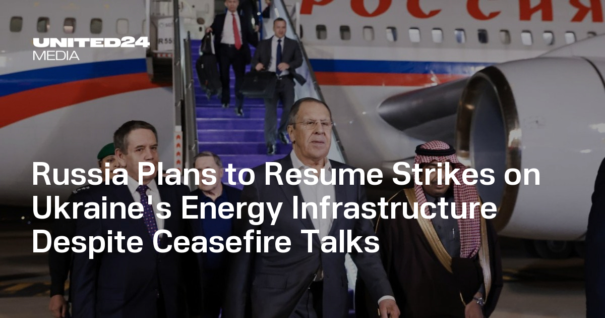 Russia Plans to Resume Strikes on Ukraine's Energy Infrastructure ...
